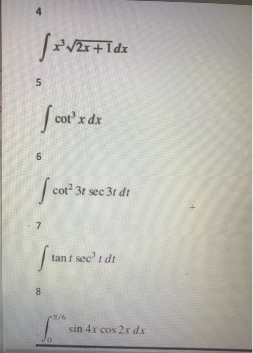 Solved 4 cot3 x dx cot 3t sec 3t dt tan t sec3 t dt 8 π/6 | Chegg.com