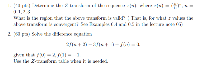Solved 1. (40 pts) Determine the Z-transform of the sequence | Chegg.com