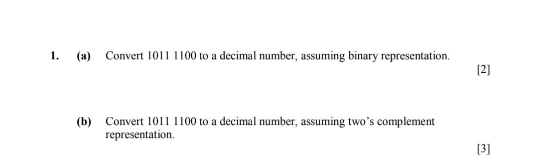 Solved 1. (a) Convert 1011 1100 to a decimal number, | Chegg.com