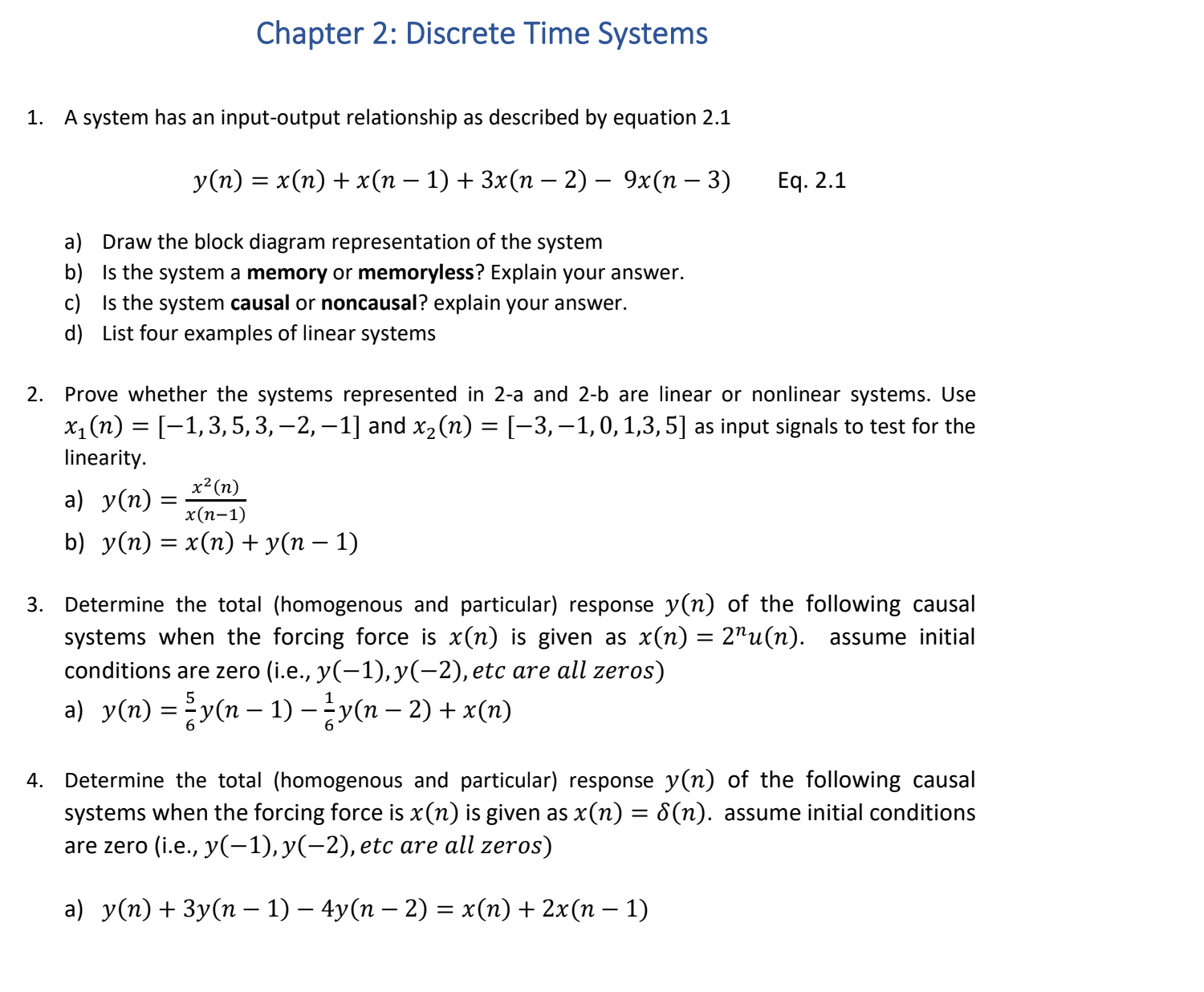 Solved Chapter 2: Discrete Time Systems 1. A system has an | Chegg.com