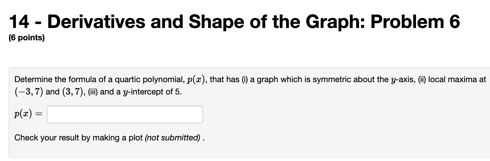 Solved 14 - Derivatives and Shape of the Graph: Problem 6 (6 | Chegg.com