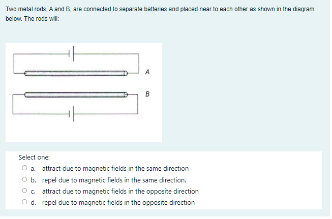 Solved Two metal rods, A and B, are connected to separate | Chegg.com