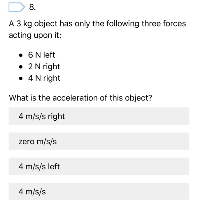 Solved 7. What is the net force on an object if the | Chegg.com