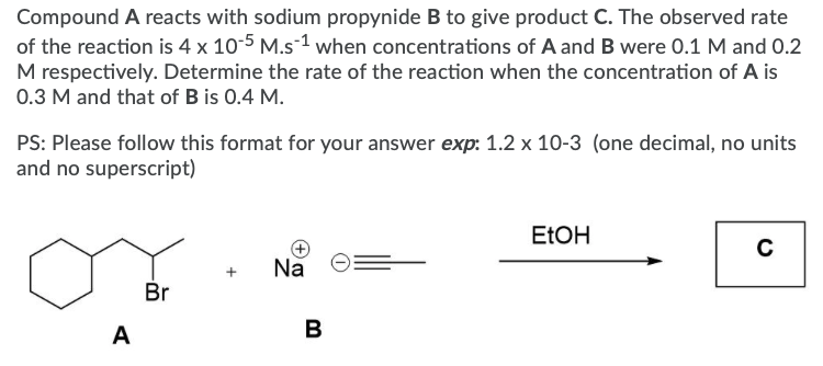 Solved Compound A reacts with sodium propynide B to give | Chegg.com