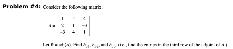 Solved Problem \#4: Consider the following matrix. | Chegg.com
