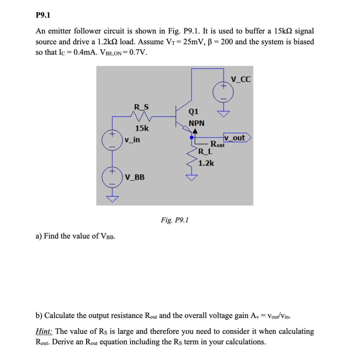 Solved Fig. P9.1aVBB.bRout ﻿and the overall voltage gain | Chegg.com
