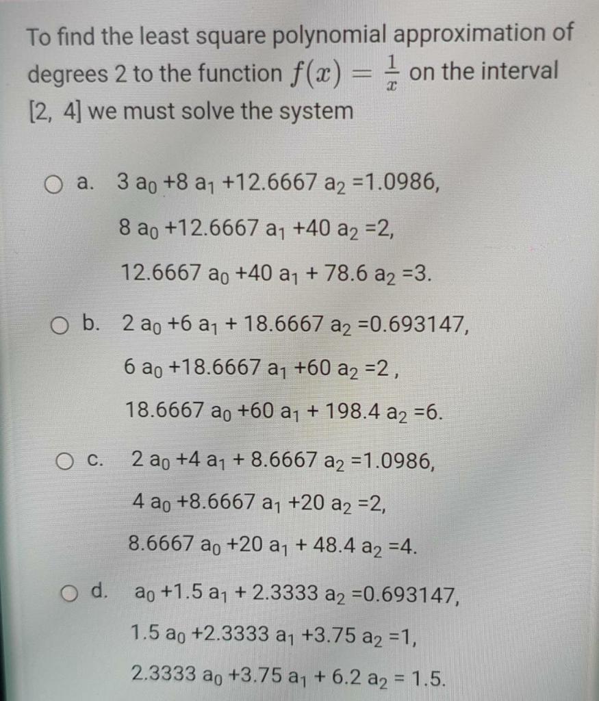 Solved To find the least square polynomial approximation of | Chegg.com