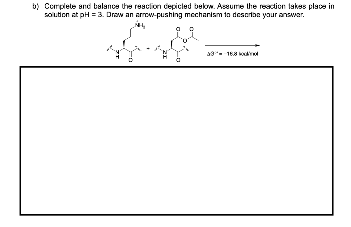 Solved b) Complete and balance the reaction depicted below. | Chegg.com