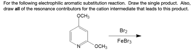 Solved For the following electrophilic aromatic substitution | Chegg.com