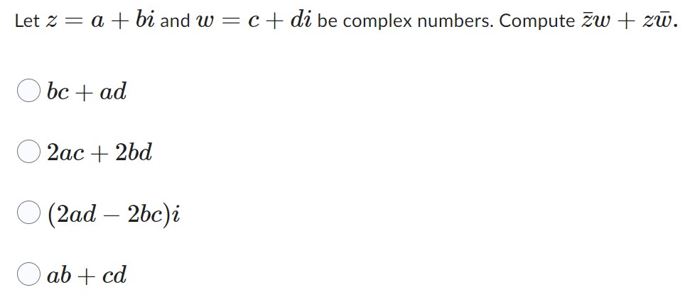 Solved Let z=a+bi and w=c+di be complex numbers. Compute | Chegg.com