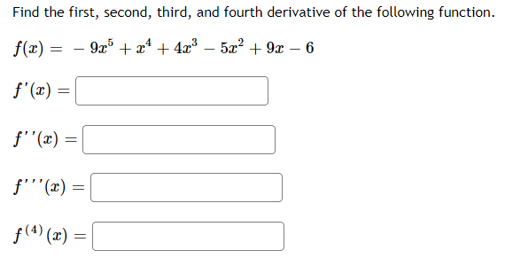 Solved Find the first, second, third, and fourth derivative | Chegg.com