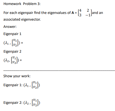 Solved Homework Problem 3: For each eigenpair find the | Chegg.com