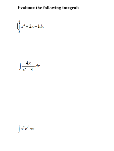 Solved Evaluate the following integrals 112+2x–1dx ke dx | Chegg.com