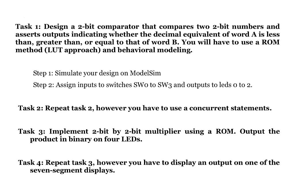 Solved Task 1: Design a 2-bit comparator that compares two | Chegg.com
