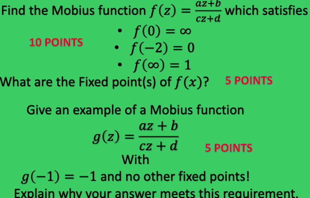 Solved az+b Find the Mobius function f(z) which satisfies | Chegg.com