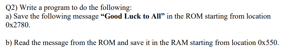 Solved Q2) Write a program to do the following: a) Save the | Chegg.com