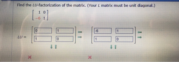 Solved Find The Lu Factorization Of The Matrix Your L