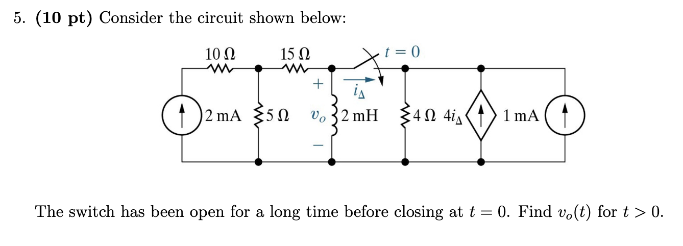 Solved 5. (10 pt) Consider the circuit shown below: The | Chegg.com
