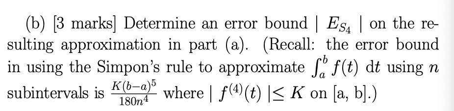 Solved 5. (a) [3 marks] Use Simpson's rule on 4 subintervals | Chegg.com