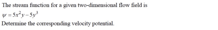 Solved The stream function for a given two-dimensional flow | Chegg.com