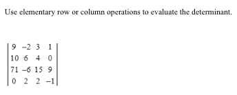 Solved Use elementary row or column operations to evaluate | Chegg.com