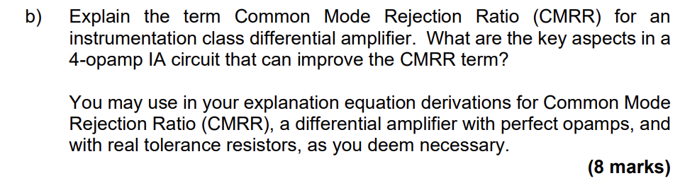 Solved b) Explain the term Common Mode Rejection Ratio | Chegg.com