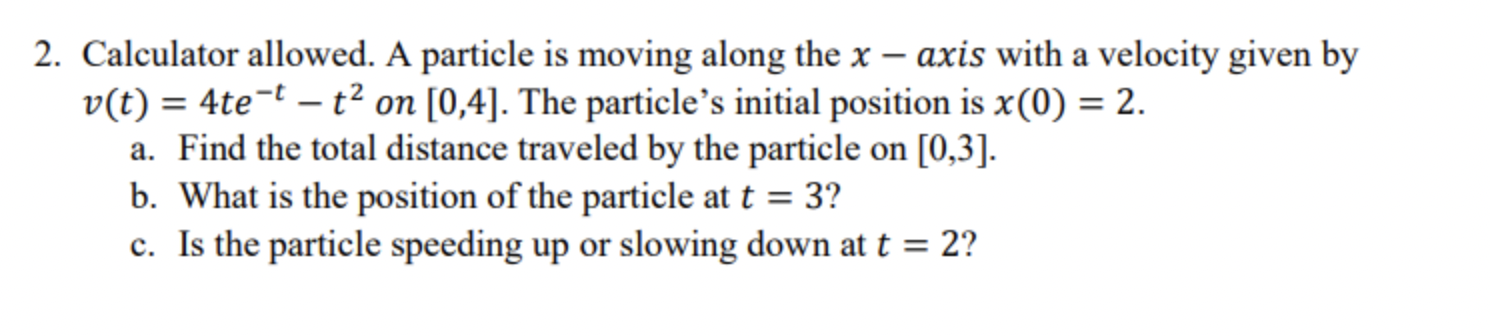 Solved 2. Calculator allowed. A particle is moving along the | Chegg.com