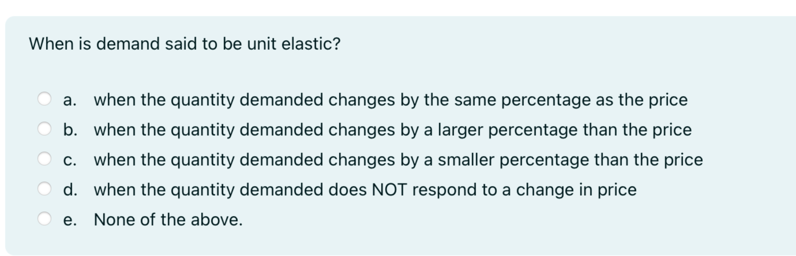 Solved When is demand said to be unit elastic?a. ﻿when the | Chegg.com