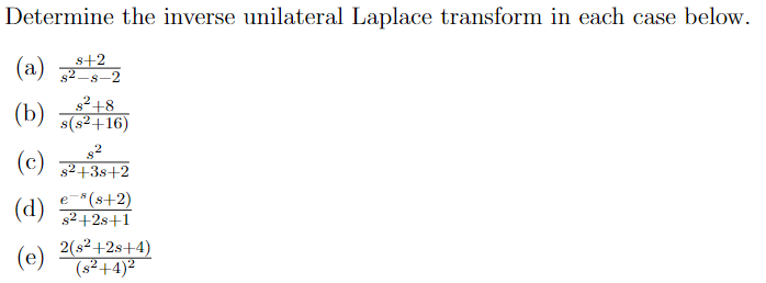 Solved Determine the inverse unilateral Laplace transform in | Chegg.com