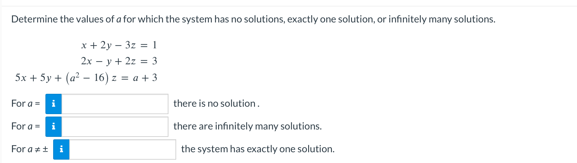 Solved Determine the values of a for which the system has no | Chegg.com