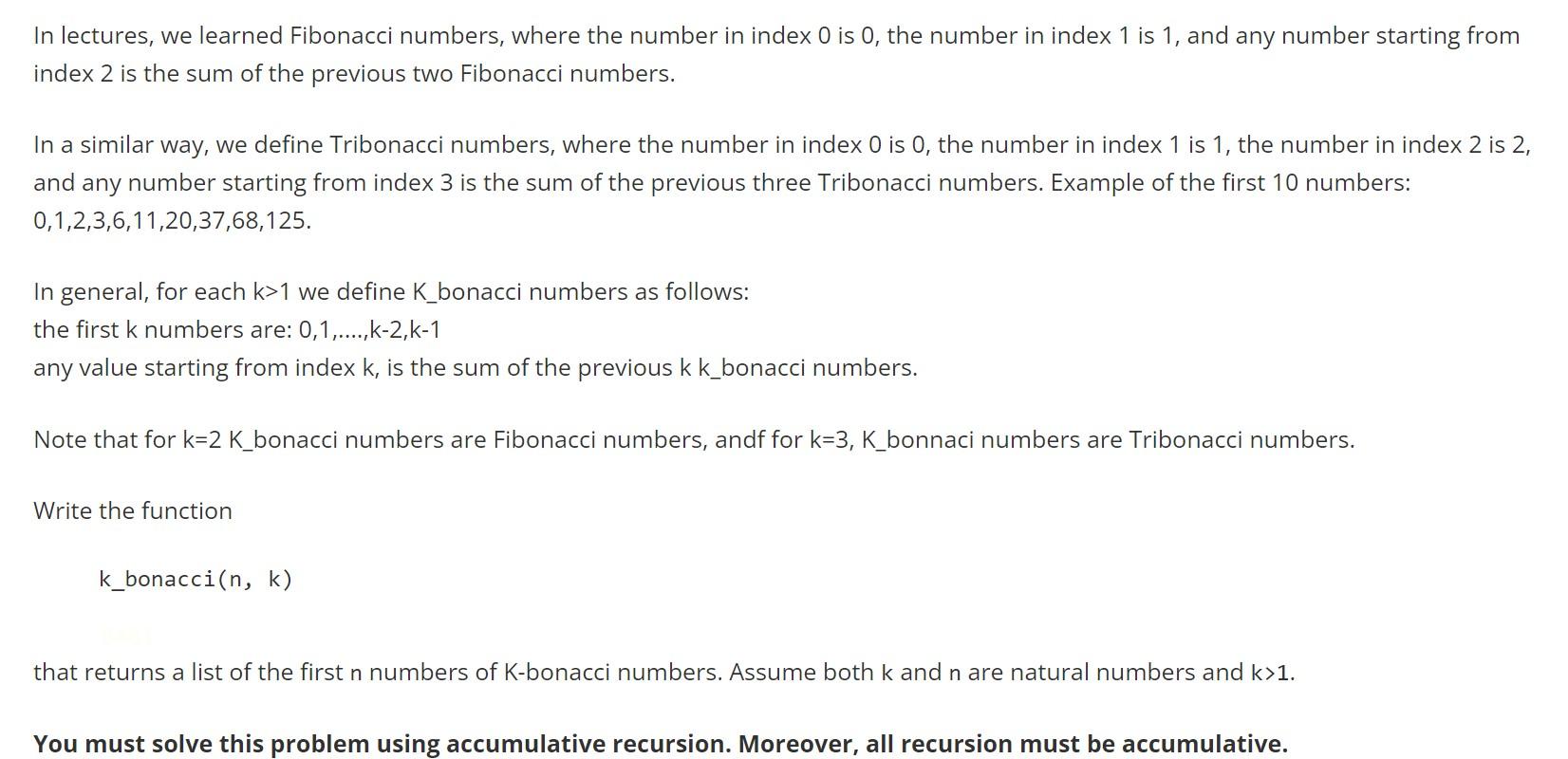 Solved In lectures, we learned Fibonacci numbers, where the | Chegg.com