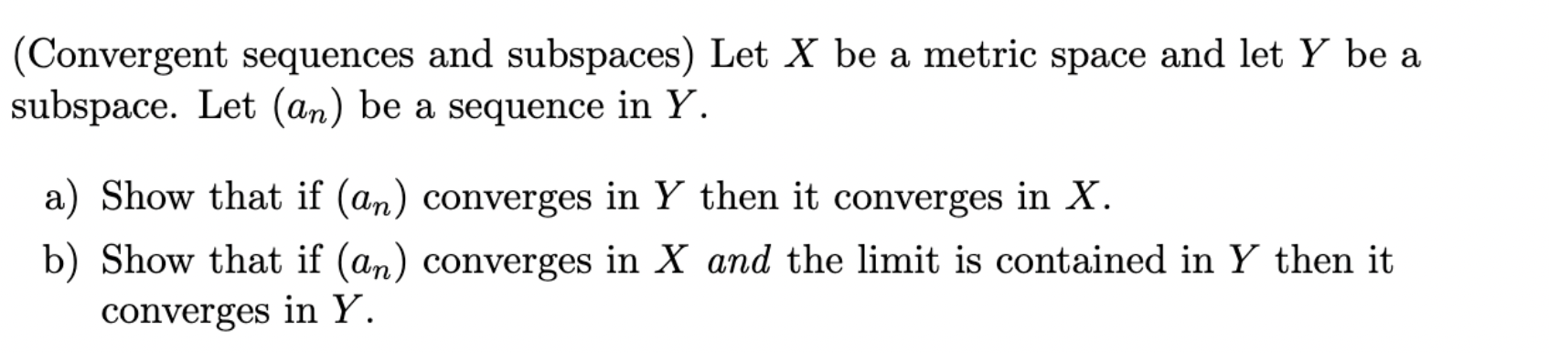 Solved (Convergent sequences and subspaces) Let X be a | Chegg.com