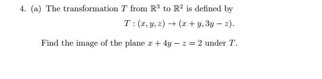 Solved 4. (a) The transformation T from R3 to R2 is defined | Chegg.com
