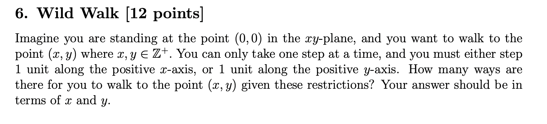 Solved 6. Wild Walk [12 points] Imagine you are standing at | Chegg.com