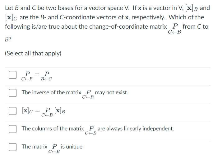 Solved Let B and C be two bases for a vector space V. If x | Chegg.com