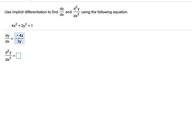 Solved d²y Use implicit differentiation to find dy and dx | Chegg.com