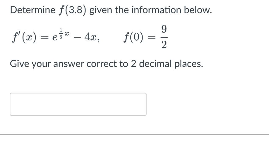 Solved Determine f(3.8) given the information below. 9 f'(x) | Chegg.com