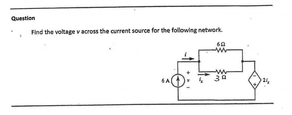 Solved Question Find the voltage v across the current source | Chegg.com