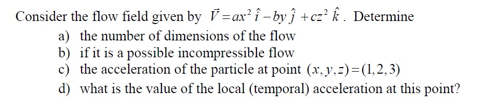 Solved Consider the flow field given by | Chegg.com