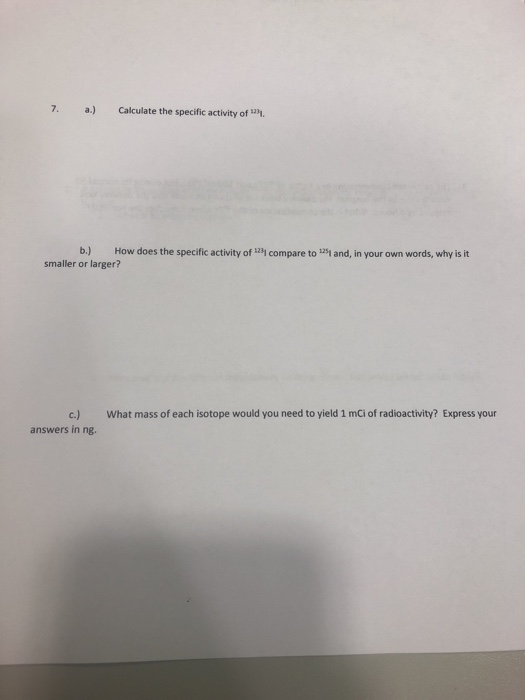 Solved 7. a) Calculate the specific activity of 1 b.) How | Chegg.com