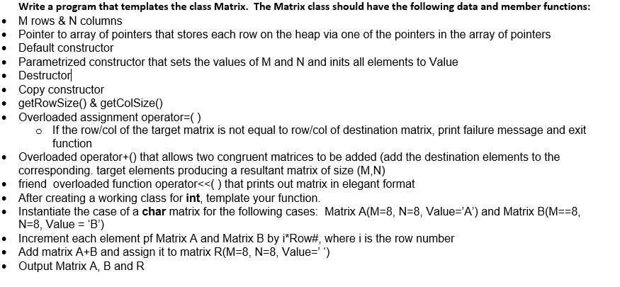 Solved Write a program that templates the class Matrix. The | Chegg.com