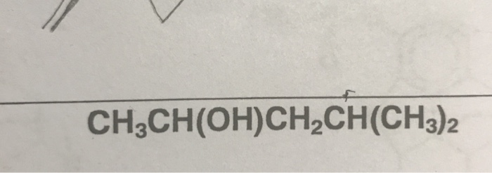 Solved CH3CH(OH)CH2CH(CH3)2 | Chegg.com