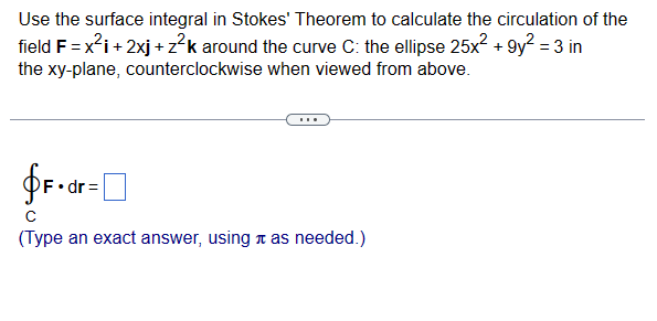 Solved Use the surface integral in Stokes' Theorem to | Chegg.com