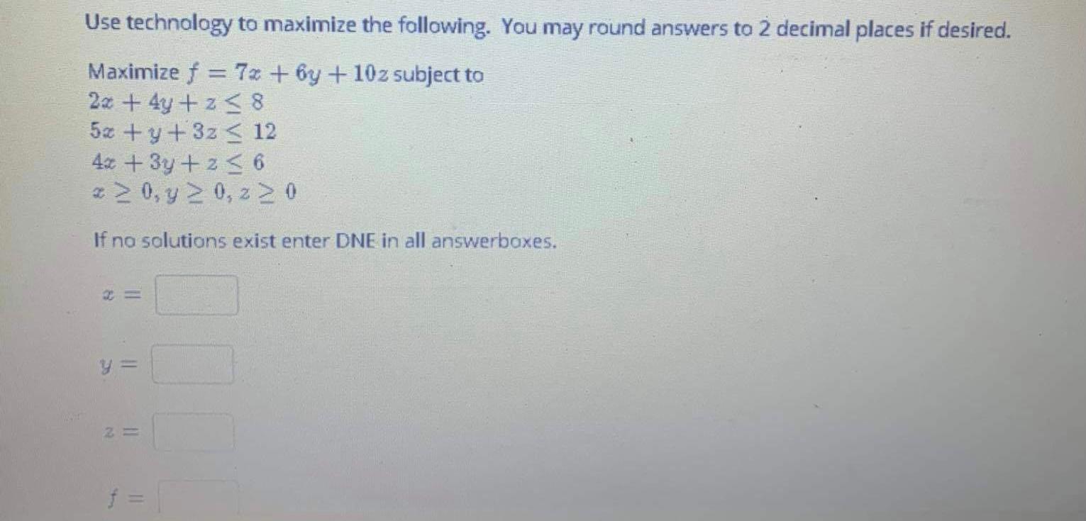 Solved Use technology to maximize the following. You may | Chegg.com
