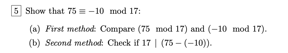 Solved Show that 75≡−10mod17 : (a) First method: Compare | Chegg.com