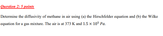 Solved Question 2: 5 points Determine the diffusivity of | Chegg.com