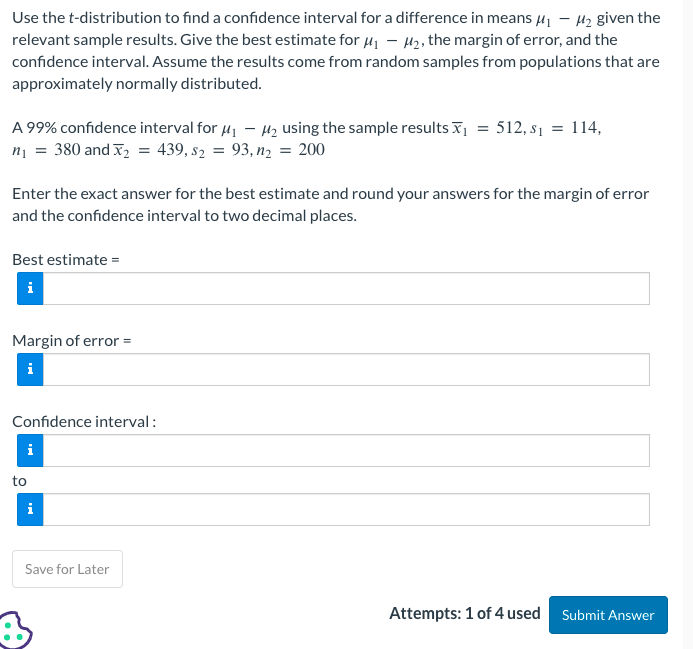 Solved Use the t-distribution to find a confidence interval | Chegg.com
