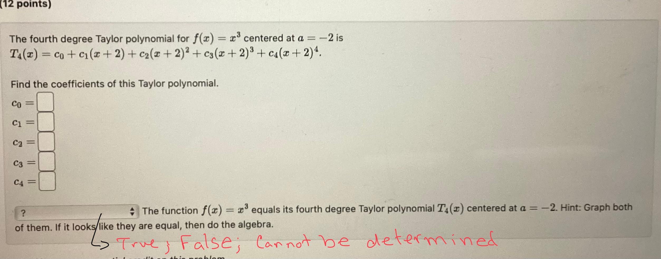 Solved The fourth degree Taylor polynomial for f(x)=x3 | Chegg.com