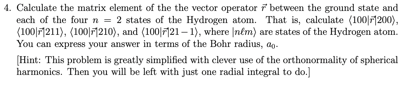 Solved 4. Calculate the matrix element of the the vector | Chegg.com
