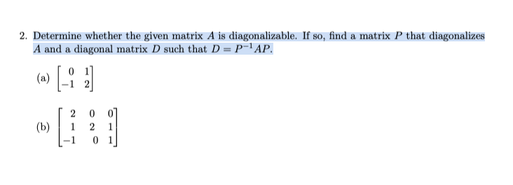 Solved 2. Determine whether the given matrix A is | Chegg.com